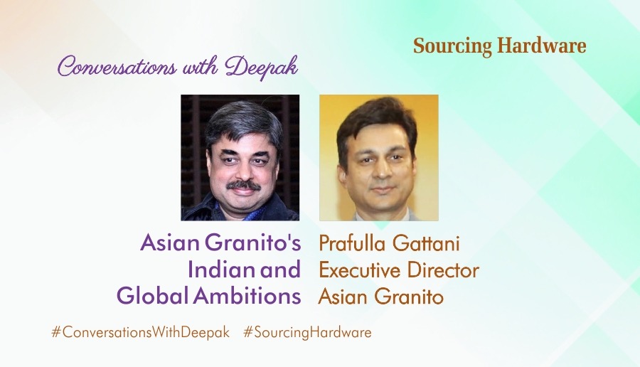 Asian Granito’s Indian and global ambitions - Sourcing Hardware